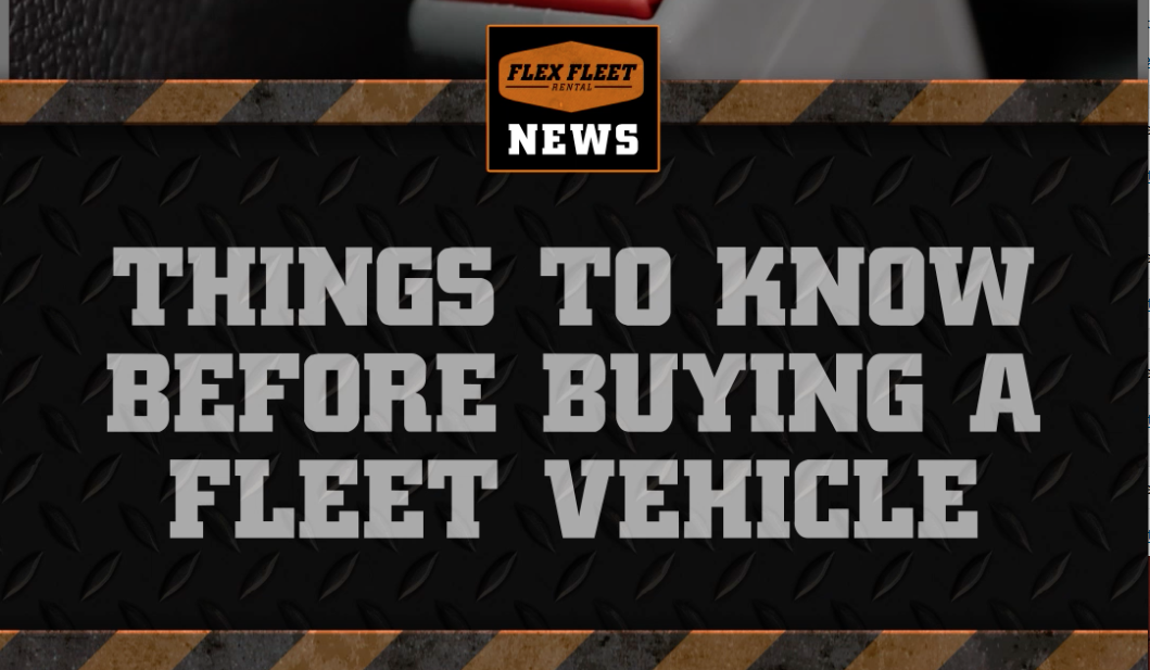 Things to Know Before Purchasing a Fleet Vehicle — Summit Fleet